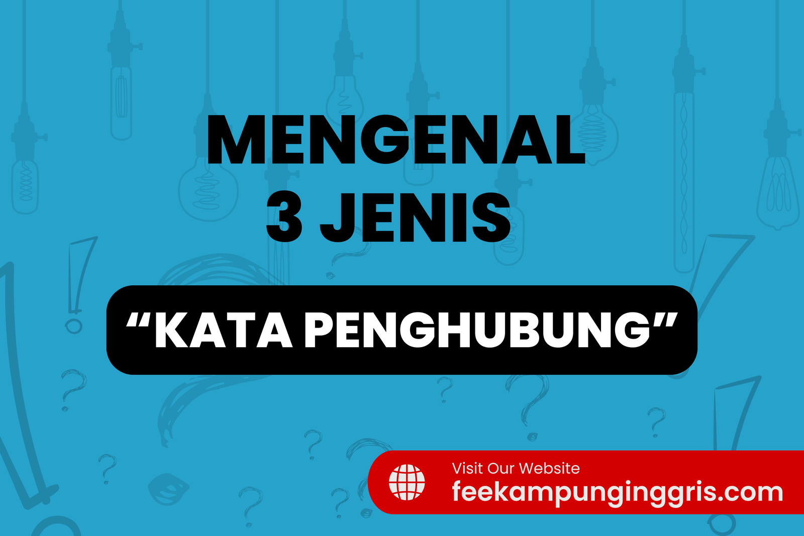 Mengenal 3 Jenis Kata Penghubung Dalam Bahasa Inggris - Future English Education Center