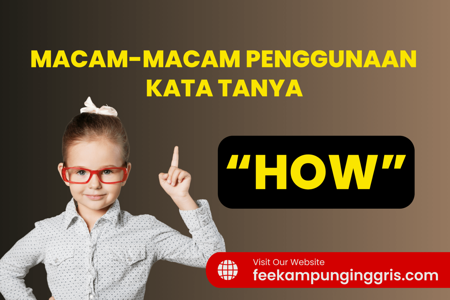 Macam-macam Penggunaan "How" dalam Bahasa Inggris - Future English ...